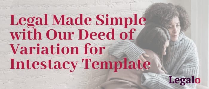 Deed of Variation on Intestacy - Guide & Template Deed of Variation on Intestacy - Guide & Template